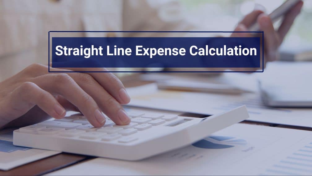What is Straight Line Expense and How To Calculate It - Occupier