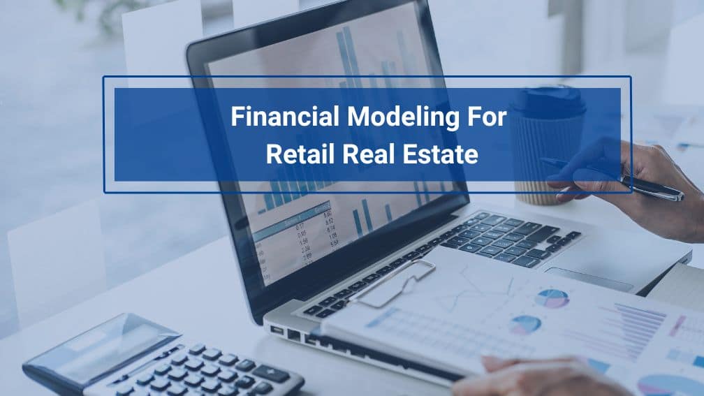 Financial Modeling for Retail Real Estate - Occupier