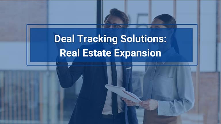 Deal Tracking Solutions: Real Estate Expansion Tips - Occupier